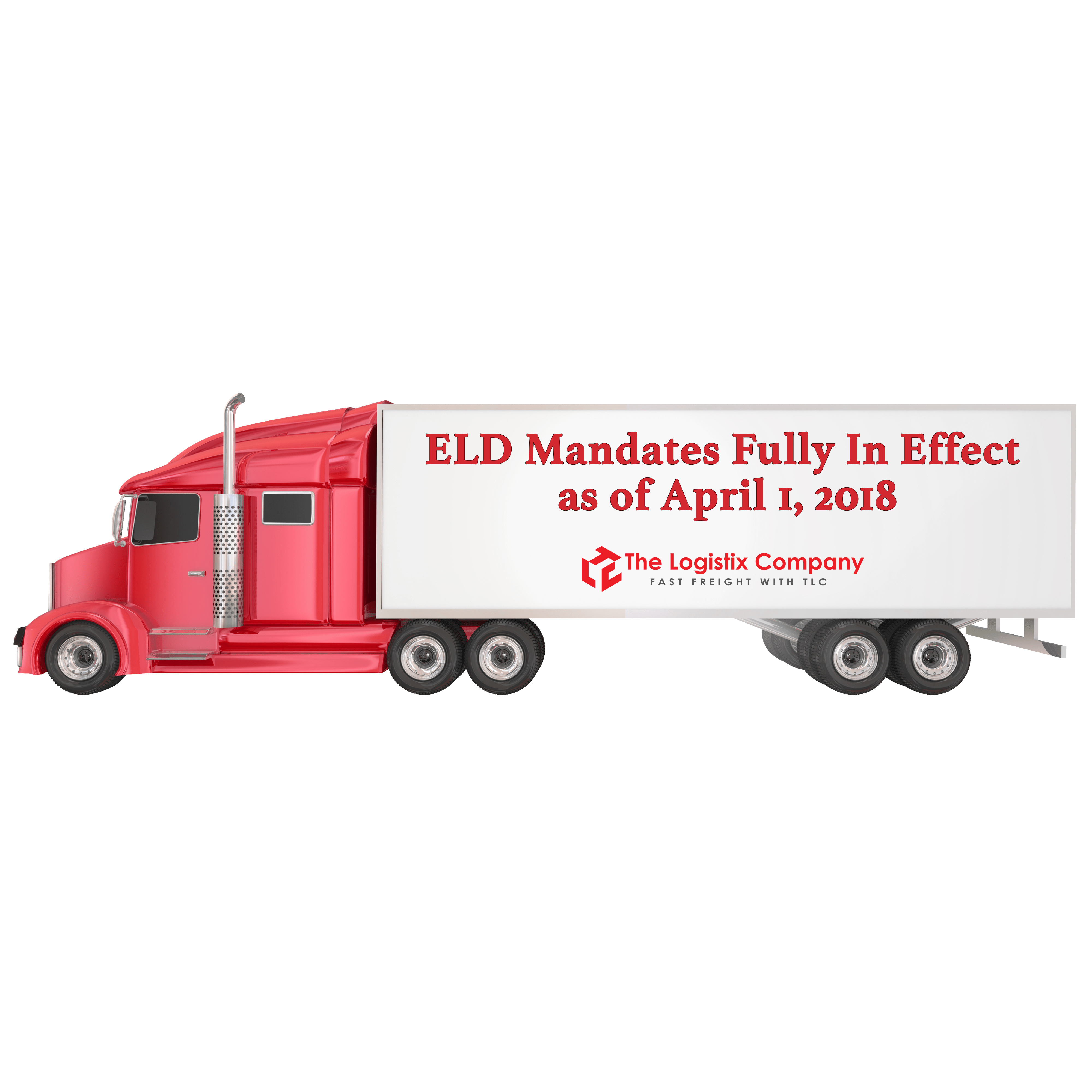 2018 ELD Mandates Fully Enforceable as of April 1 - The Logistix Company