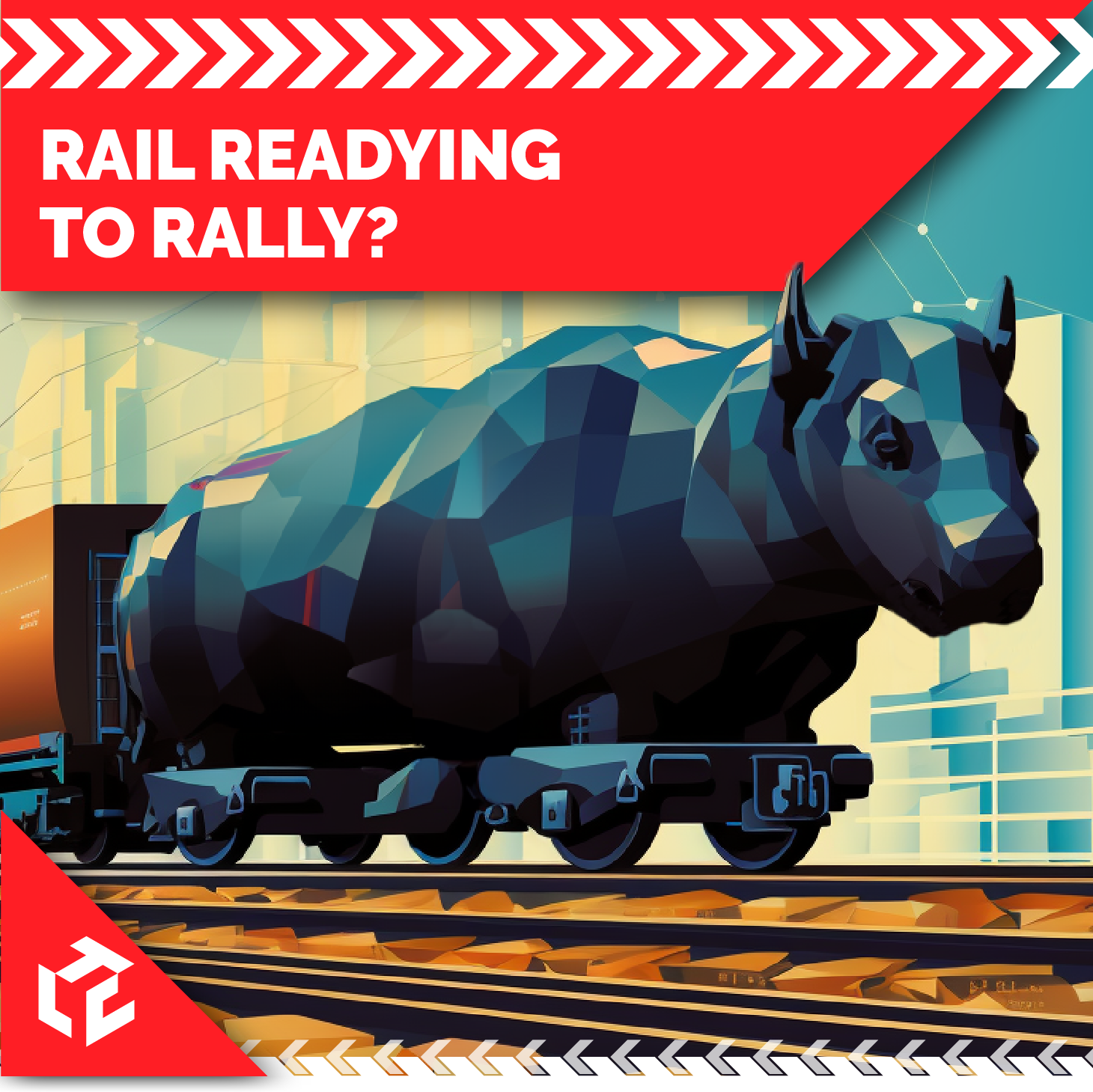 Rail Readying to Rally - The Logistix Company